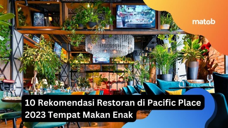 10 Rekomendasi Restoran di Pacific Place 2023 Tempat Makan Enak - Matob ...