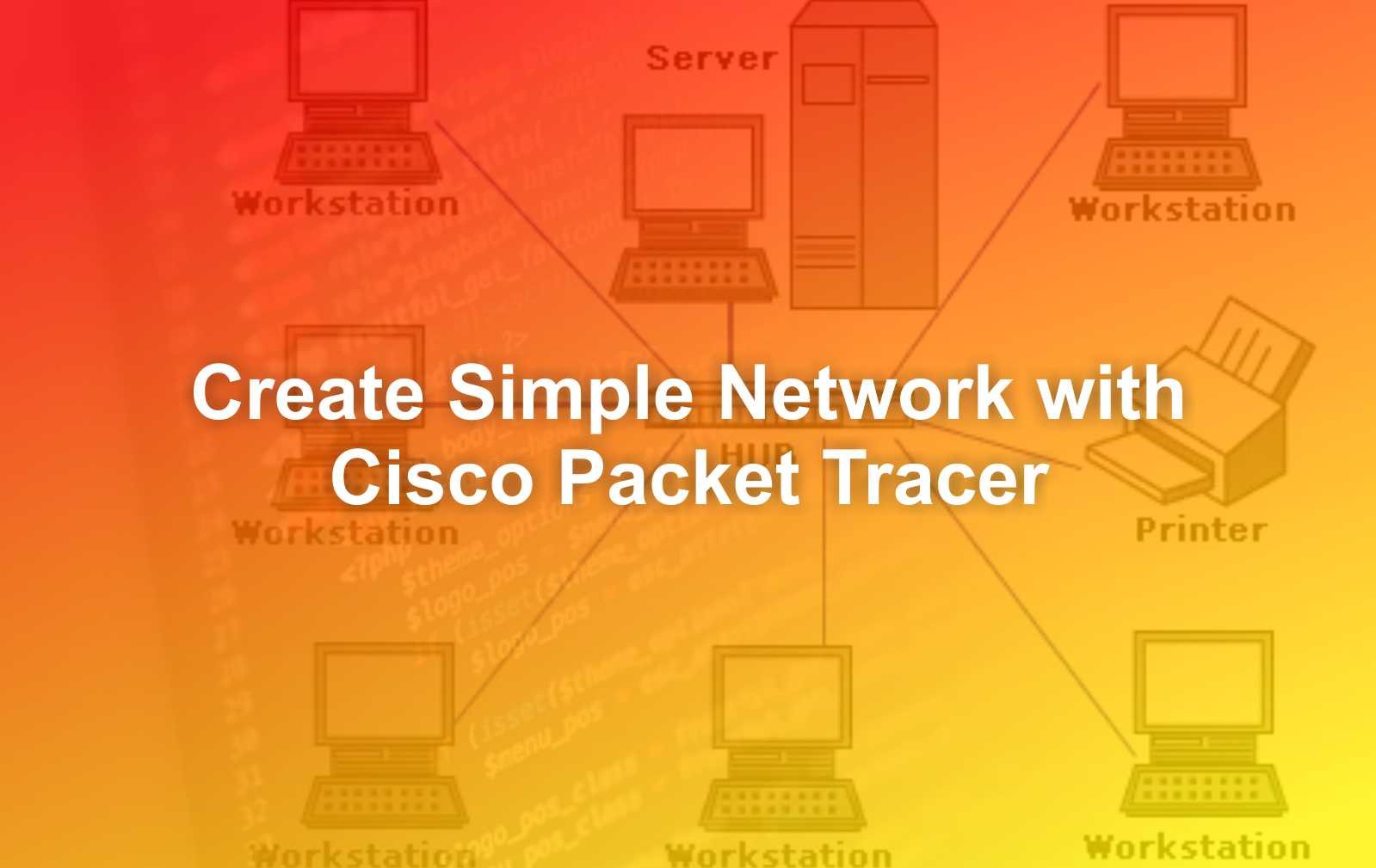 Create Simple Network With Cisco Packet Tracer Matob News