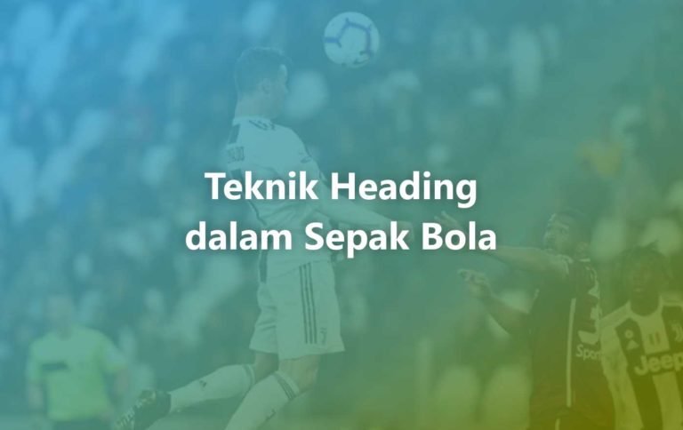 Apakah Yang Dimaksud Teknik Heading Dalam Permainan Sepak Bola - Matob