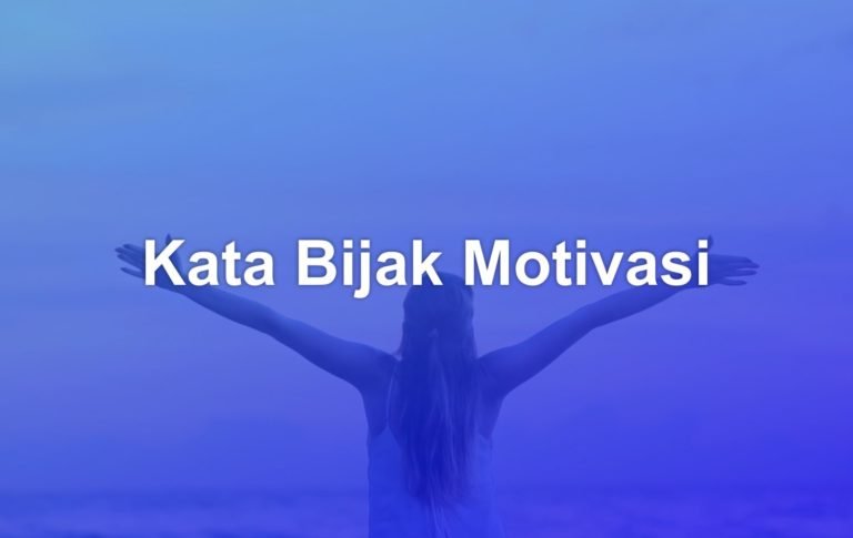 200 Kata Bijak Motivasi Terbaik - Matob
