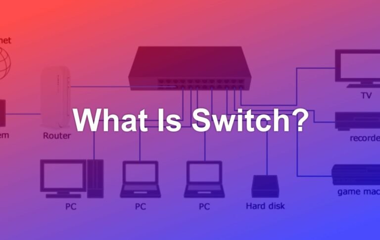 What Is Switch, Functions, Types And How It Works - Matob